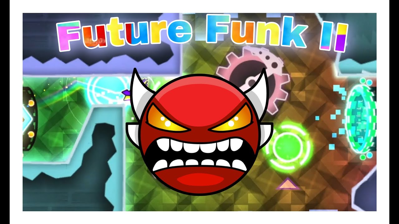 future funk II by JonathanGD | Geometry Dash 2.11 - YouTube