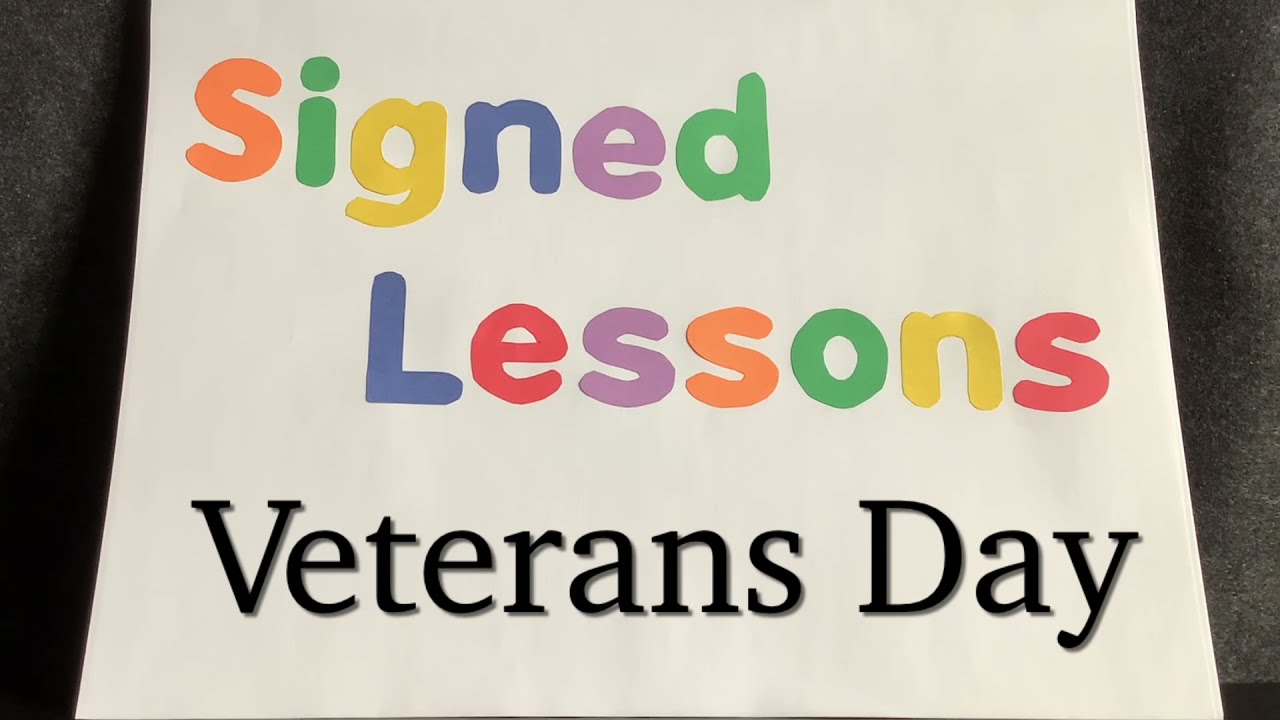 Veterans Day for kids (ASL) - YouTube