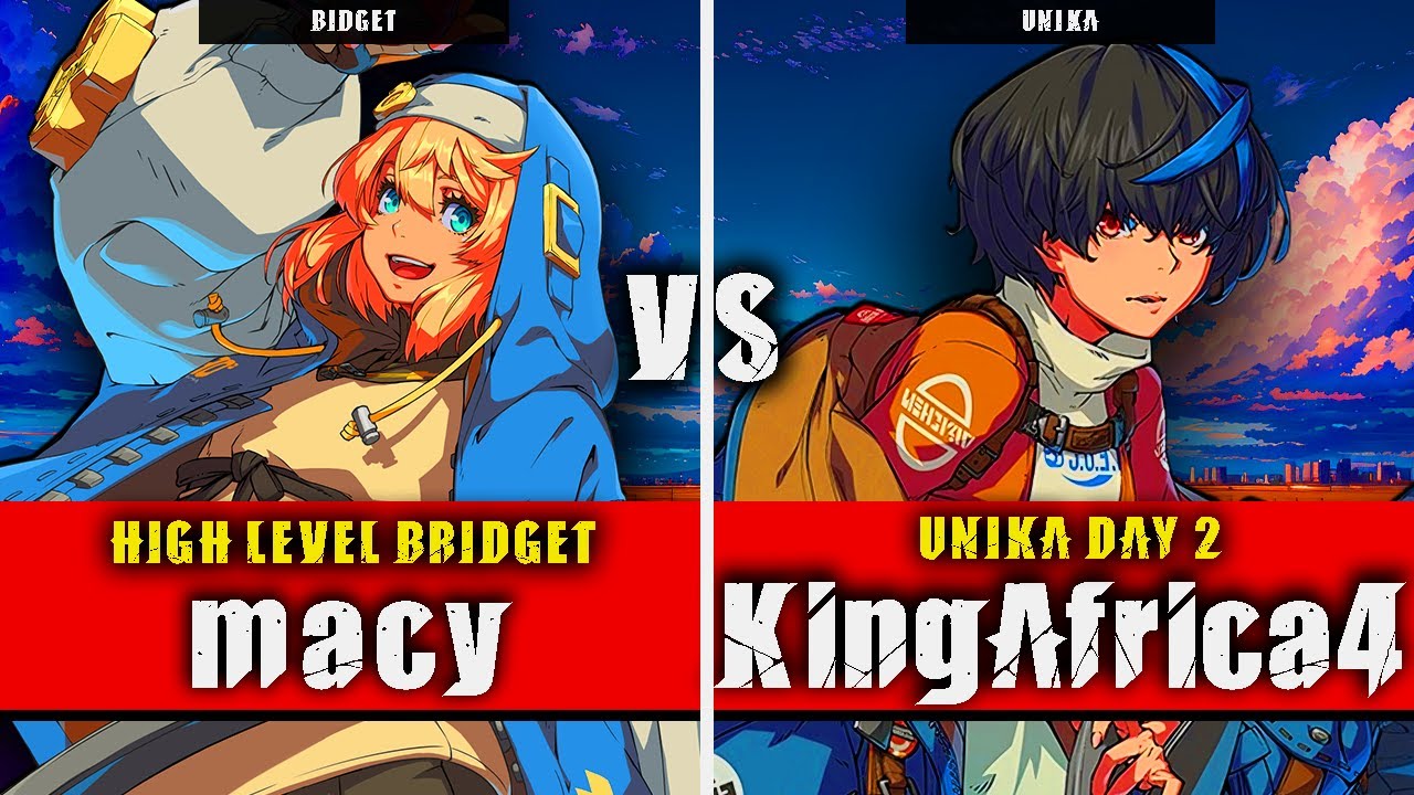 GGST | macy (Bridget) VS KingAfrica4 (Unika) | Guilty Gear Strive High ...