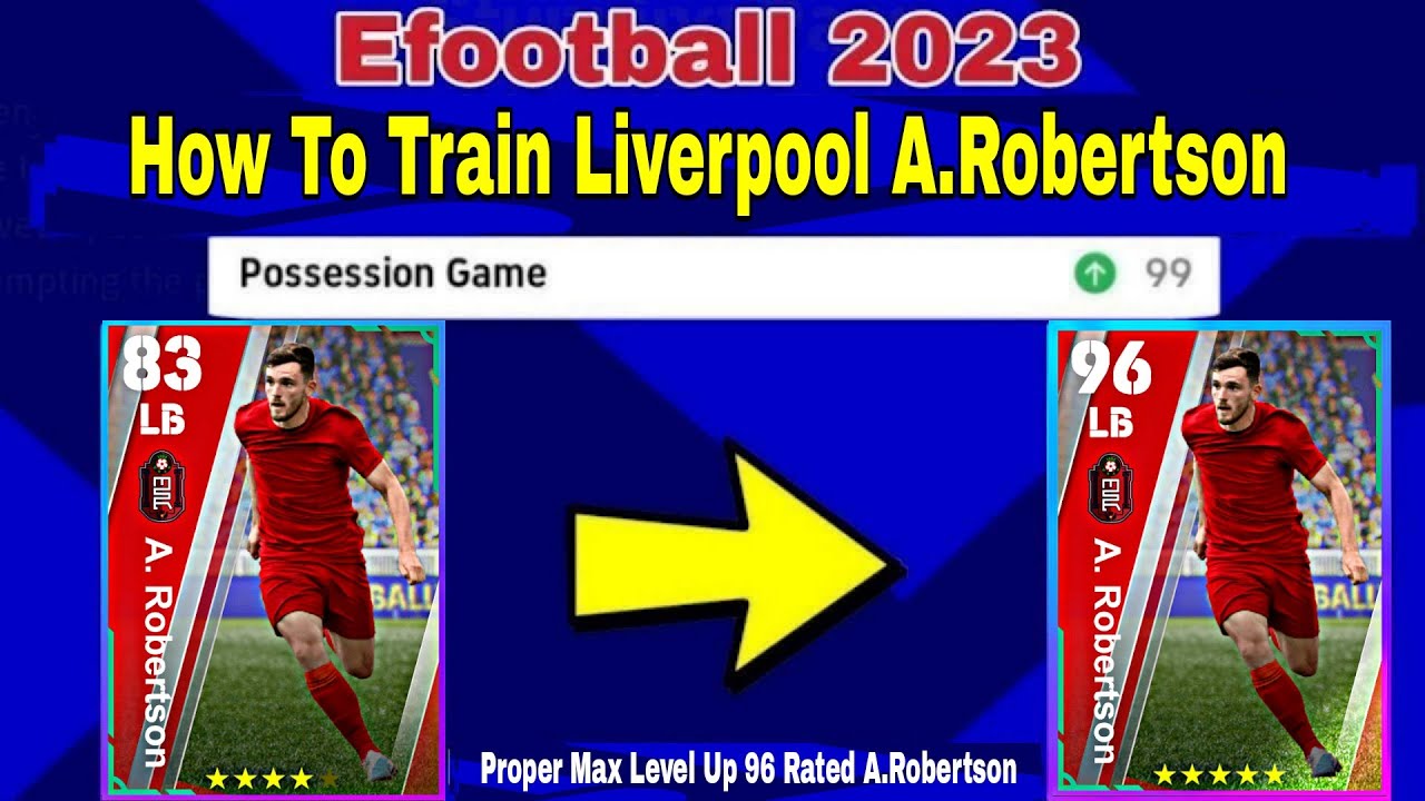 A.Robertson Max Training Tutorial In Efootball 2023 | A.Robertson ...