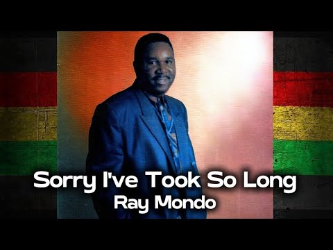 Ray Mondo - Sorry I've Took So Long ( Reggae Legendado) Lyric - YouTube