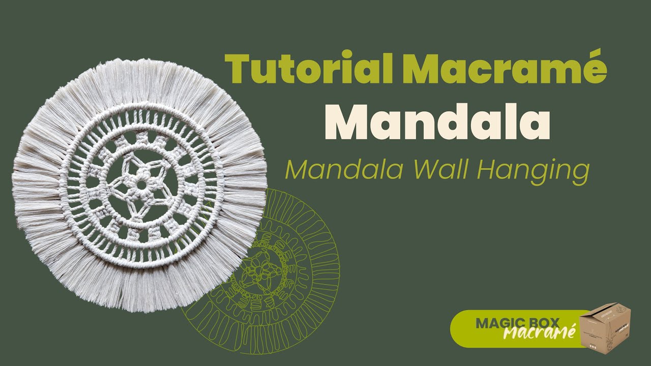 Tutorial Mandala Macramé - DIY Mandala Wall Hanging - MAGIC BOX Hecho a ...