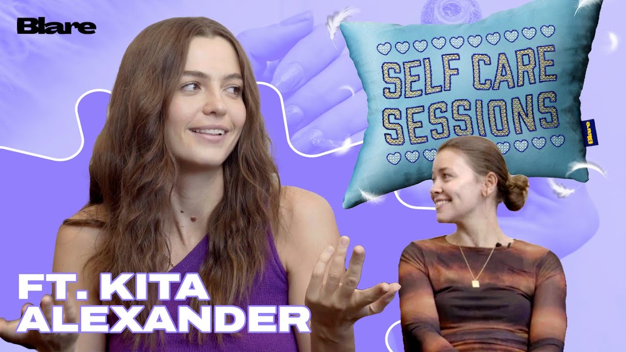Kita Alexander Chats Confidence and Collaborations | Self Care Sessions ...