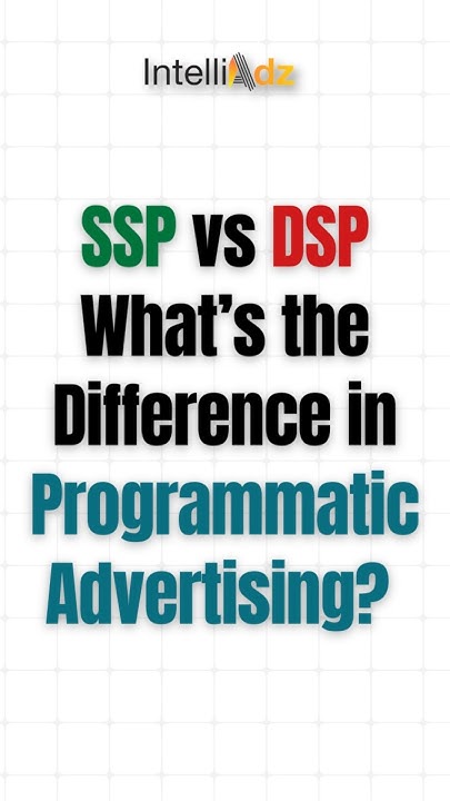 SSP vs. DSP: What’s the Difference in Programmatic Advertising? 🤔💼 ...