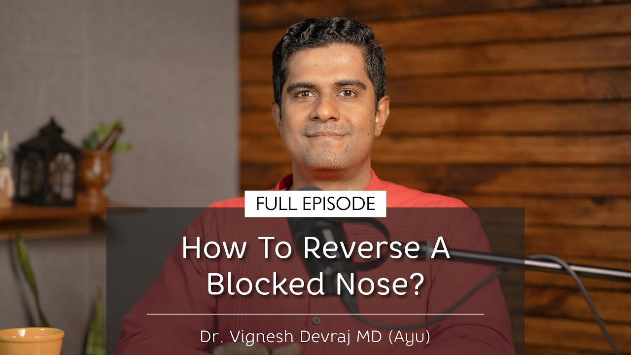 How To Reverse A Blocked Nose? | With Dr Vignesh Devraj - YouTube