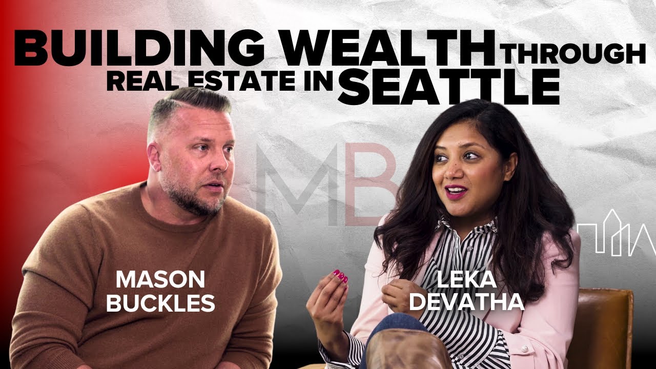 Building Wealth through Real Estate in Seattle with Leka Devatha - YouTube