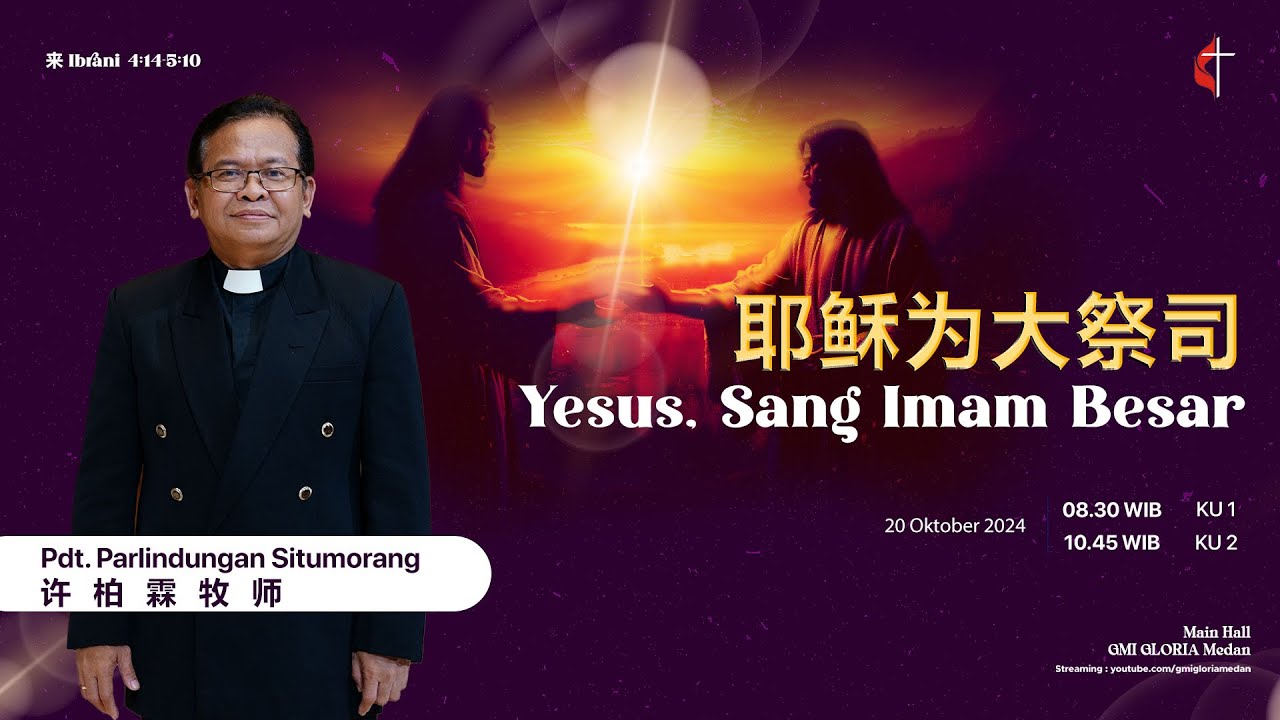 Ibadah Online 20 Oktober 2024 | GMI Gloria - Yesus, Sang Imam Besar ...