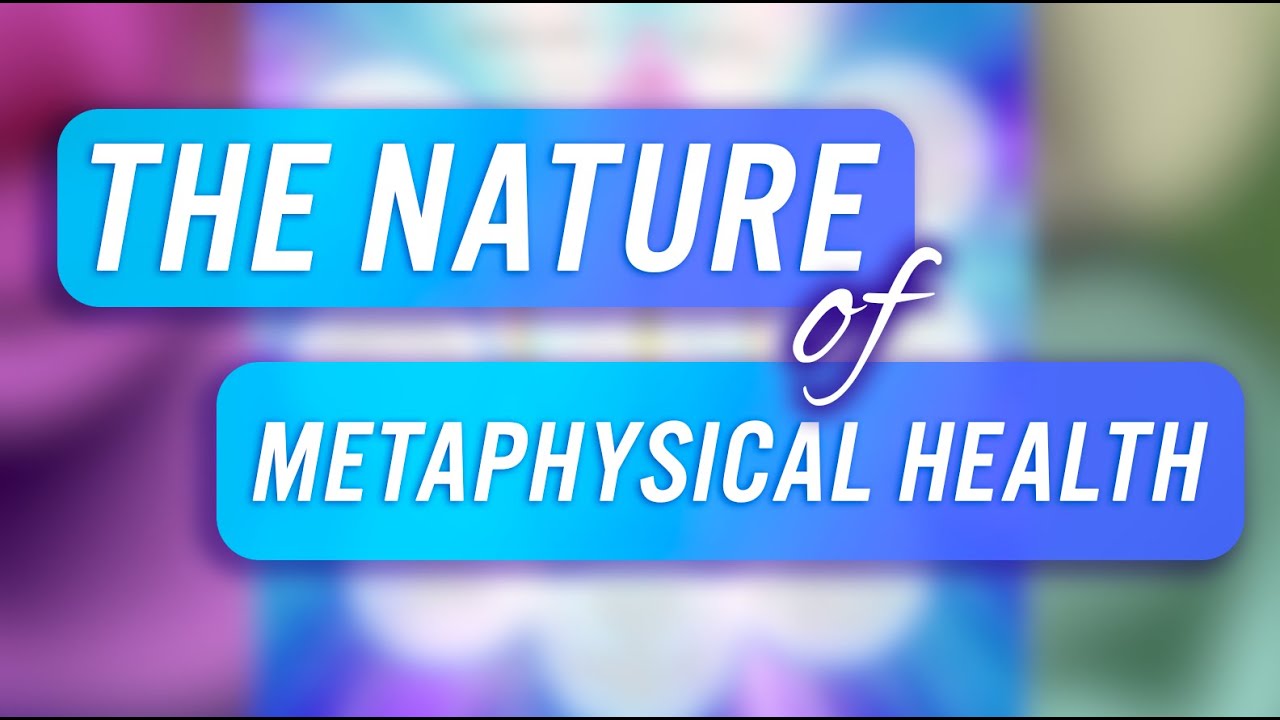 The Nature of Metaphysical Health | MehtaMetaphysicalCenter.com - YouTube