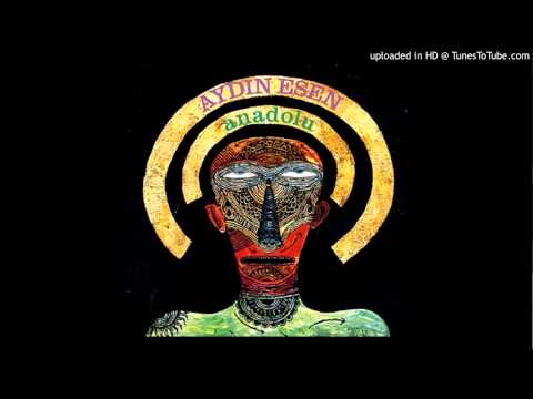 Aydın Esen - Anadolu