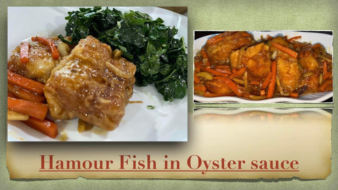 How to Cook Yummy Hamour Fish in Oyster Sauce - YouTube