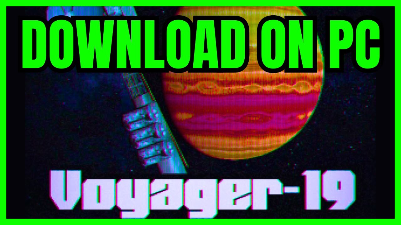 How To DOWNLOAD Voyager 19 On PC/Laptop (2024) - YouTube