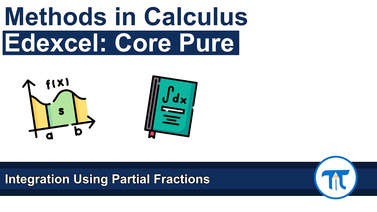 A Level Further Maths | Core Pure | Integration Using Partial Fractions ...
