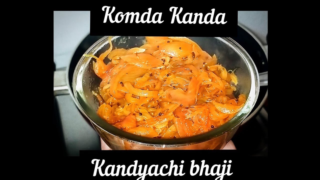 Kombda Kanda | Kandyachi bhaji | Nainz Kitchen - YouTube