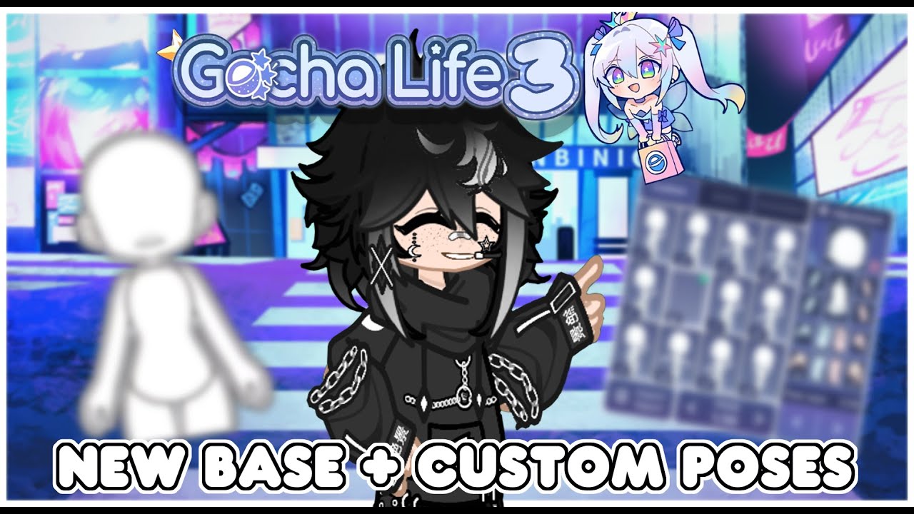 GACHA LIFE 3 - NEW BASE AND STATIC POSES! - YouTube