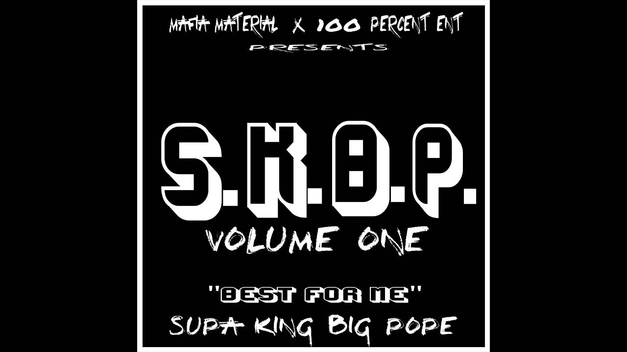 Best For Me - Supa King Big Pope - SKBP - YouTube