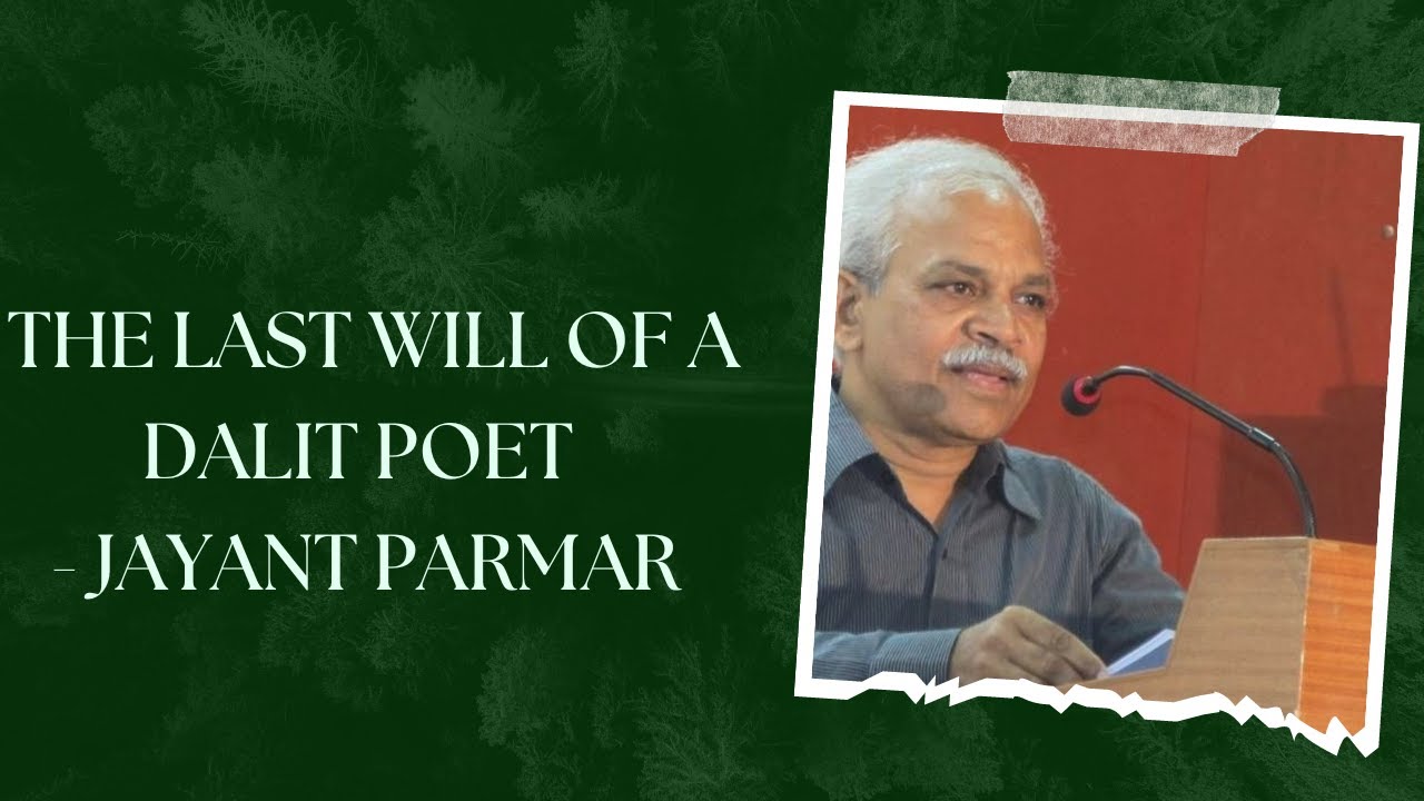 The Last Will of a Dalit Poet|| Jayant Parmar|| Detailed explaination ...