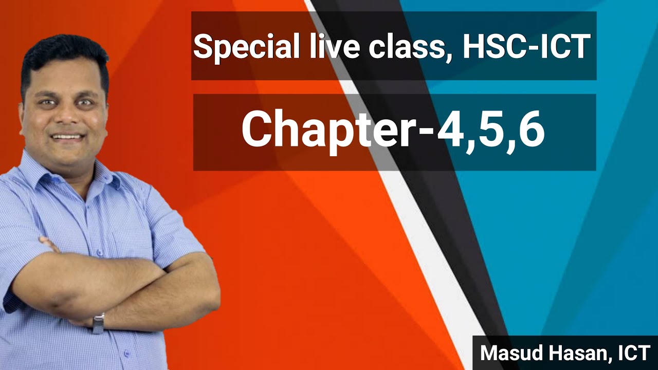 ICT Special Live | Chapter 4, 5, 6 | HSC 2020 | Masud SIR,ICT - YouTube
