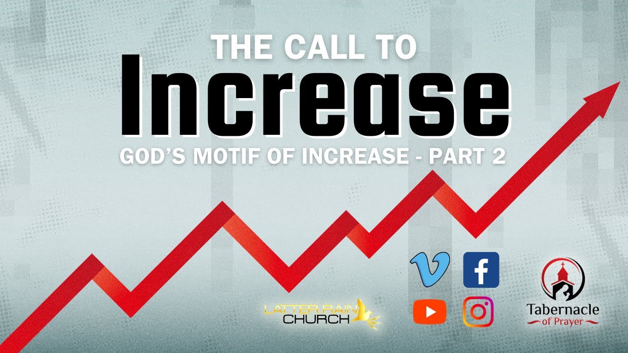The Call to Increase - God's Motif of Increase, Pt. 2l | Pastor Micah J ...