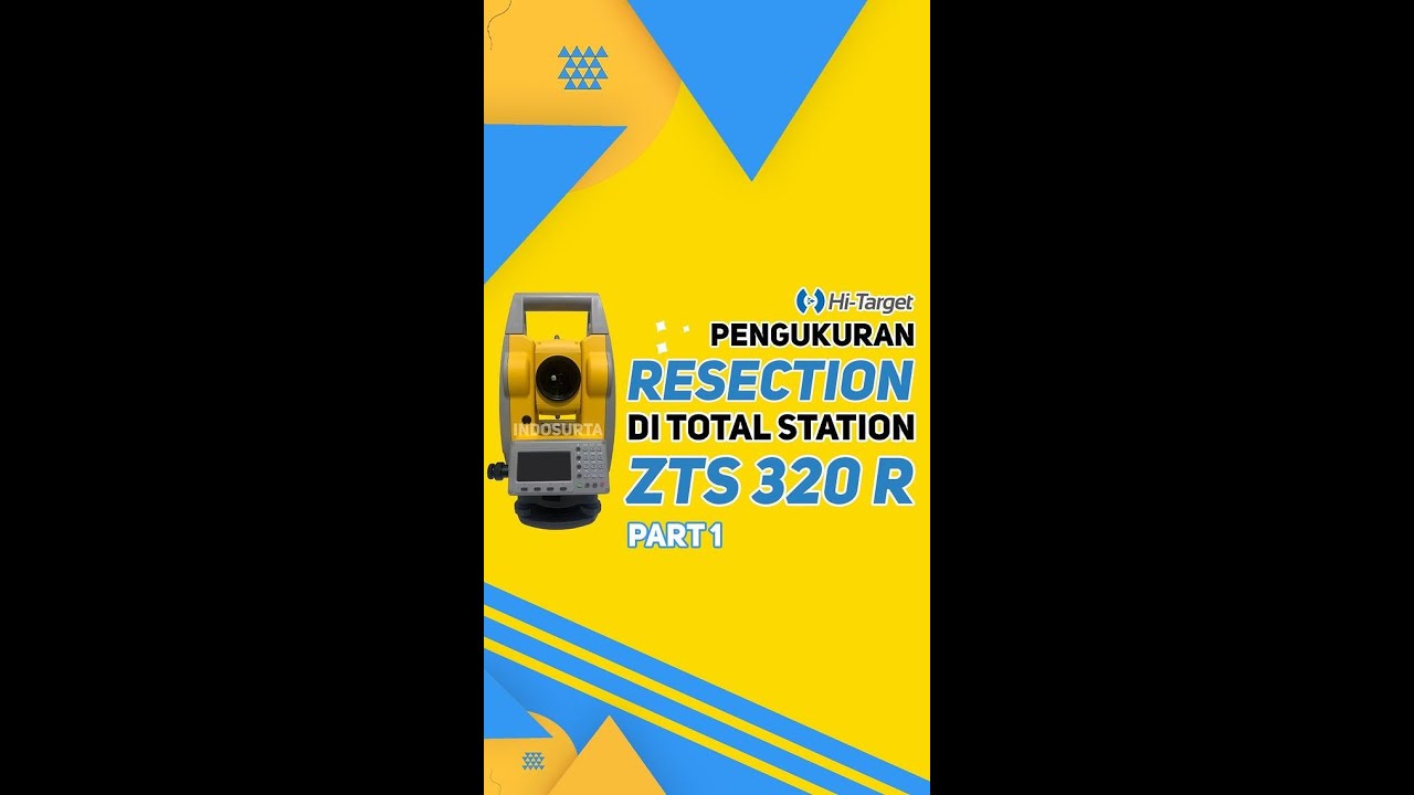 Pengukuran Resection Menggunakan Total Station Hi Target ZTS-320R ...