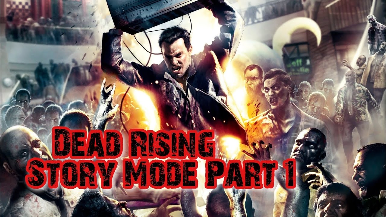 Dead Rising Story Mode Part 1 - YouTube
