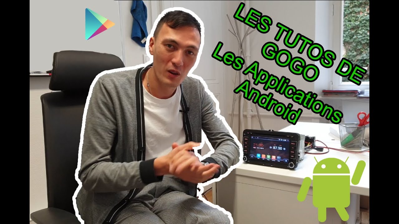 Les Tutos de GOGO les applications android sur l'autoradio android ...