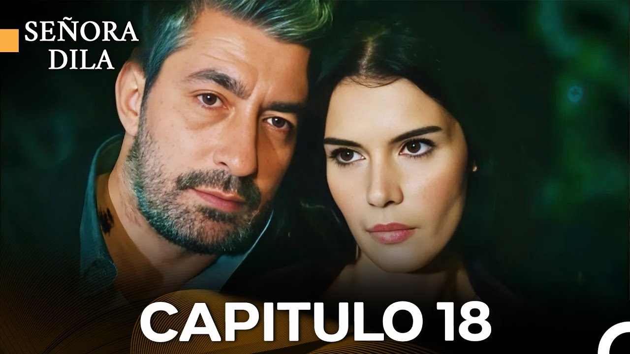 Señora Dila Capítulo 18 (Doblado en Español) FULL HD - YouTube