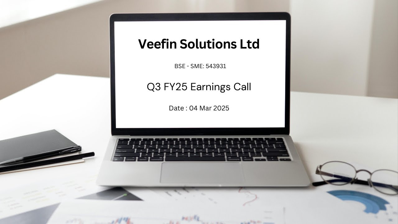 Veefin Solutions Q3FY25 Concall | Earnings Conference Call Q3 Results ...