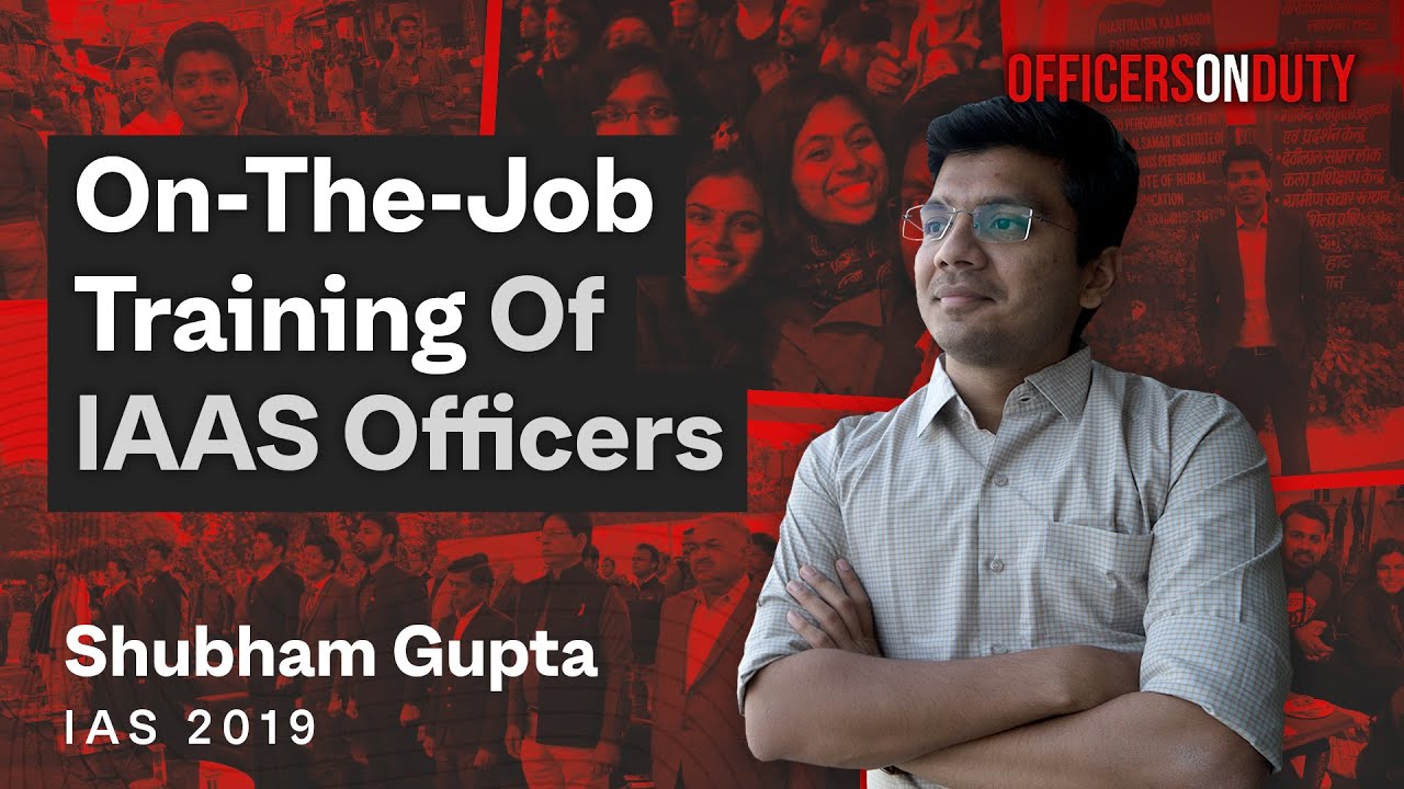 On-The-Job Training Of IAAS Officers | Shubham Gupta IAS | Officers On ...