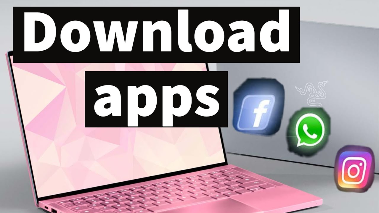 How To Download Apps On Your Laptop & PC ( Windows 10) - YouTube
