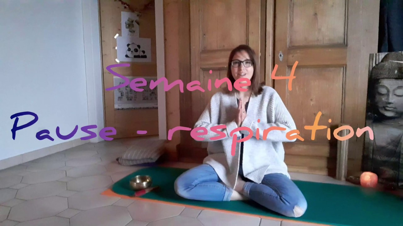 Pause - respiration / semaine 4 - challenge Sweet Yoga - YouTube