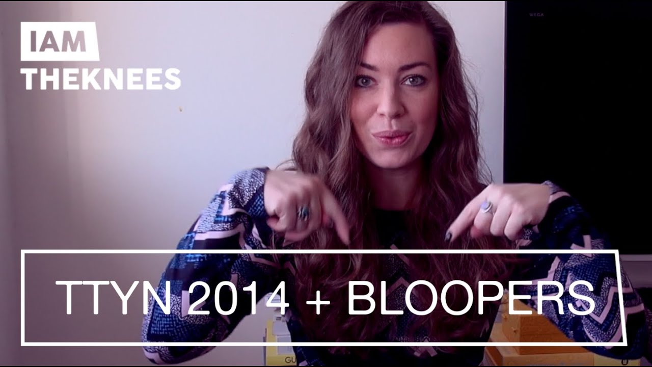TTYN 2014 + BLOOPERS | ♥ iamtheknees - YouTube