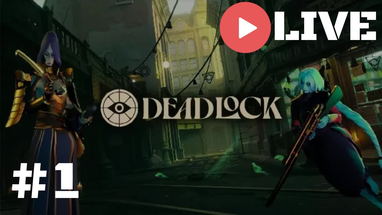 🔴[Live] Deadlock #1 - เปิดซิงเกม - YouTube