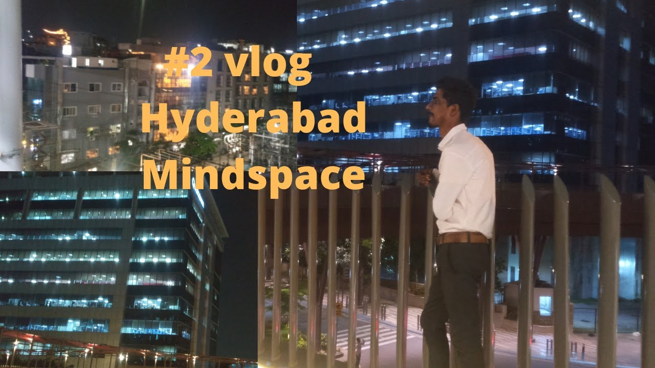 Hyderabad MindSpace location || Hyderabad hitech city vlog || hyderabad ...