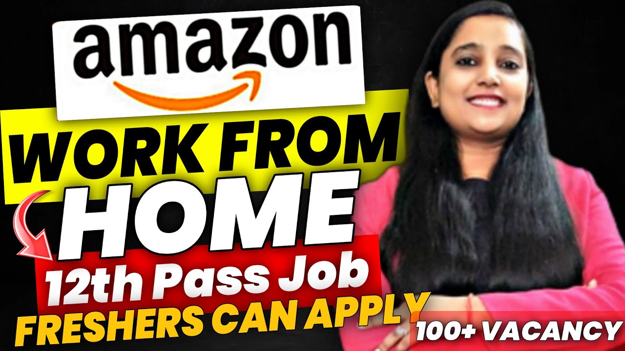 Amazon Recruitment 2023 | Work From Home Jobs | 12th Pass Job | Amazon ...