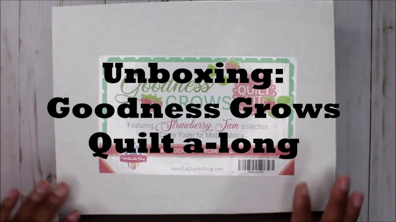 Unboxing: Goodness Grows Quilt Along - Fat Quarter Shop - YouTube