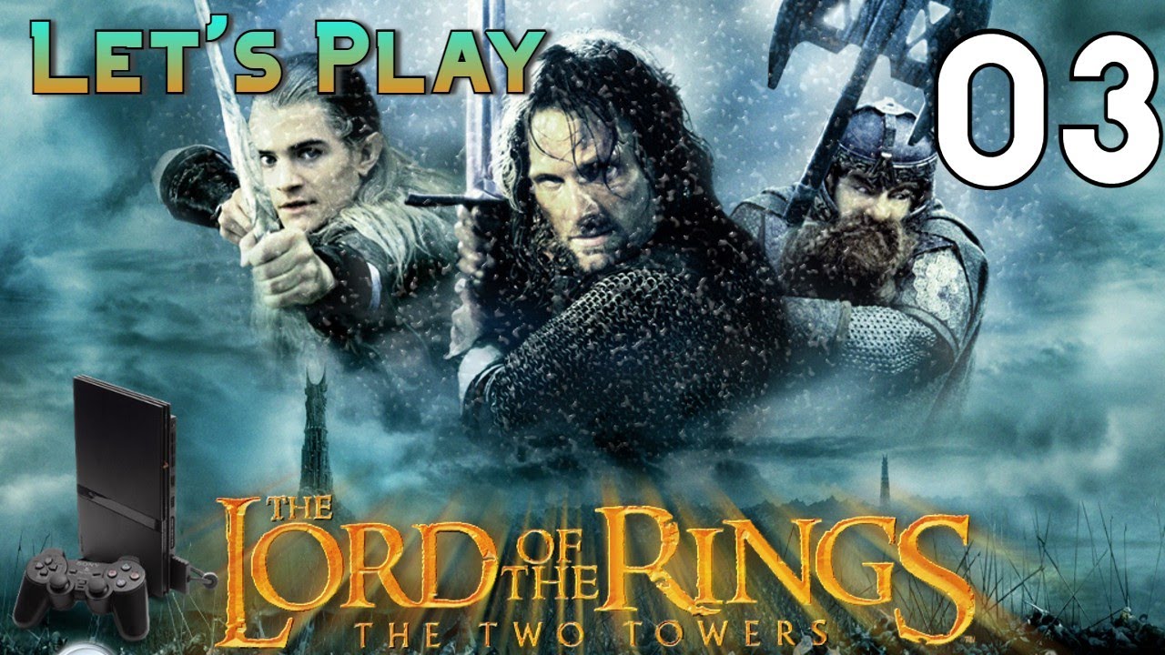 The Lord of the Rings: The Two Towers (PS2) | Part 03 | CAVEDxMAN - YouTube