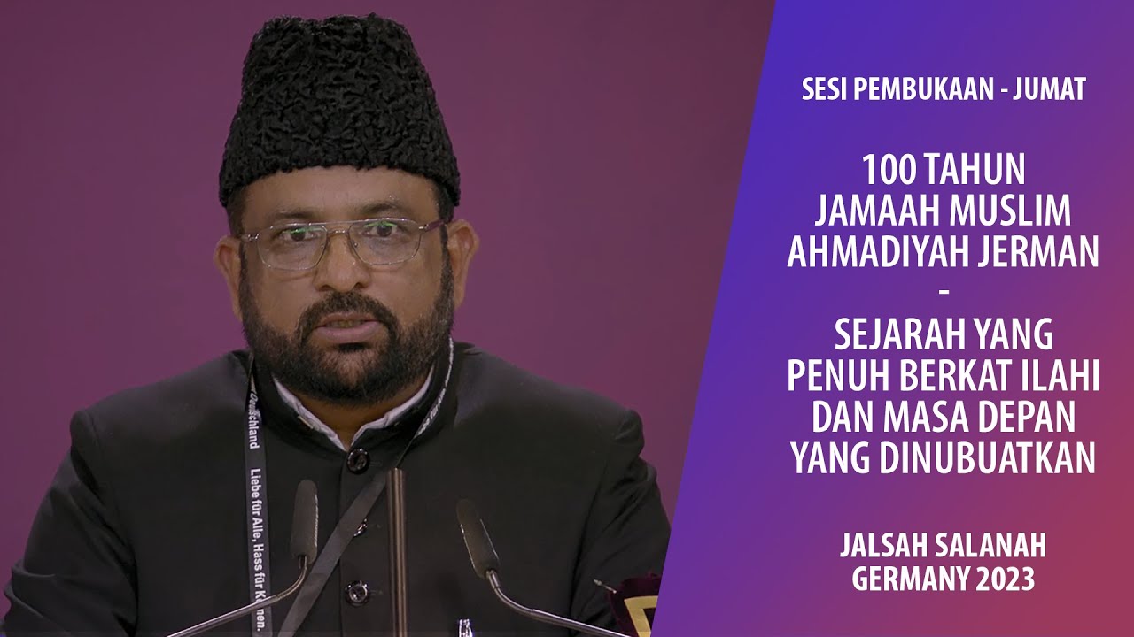 100 Tahun Jamaah Muslim Ahmadiyah Jerman | Jalsah Salanah Germany 2023 ...