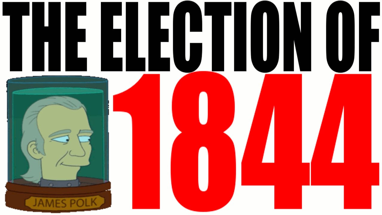 The Election Of 1844 Explained YouTube