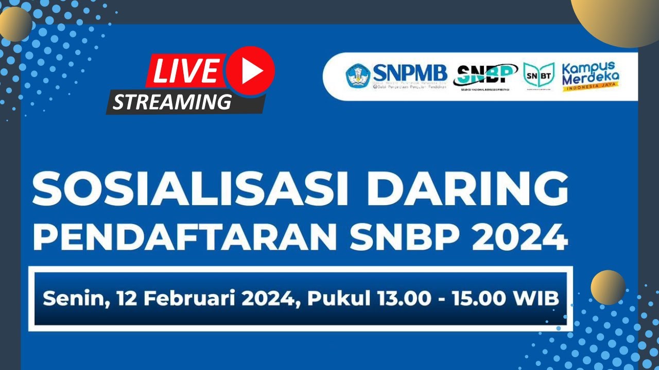 🟢LIVE | Sosialisasi Daring Pendaftaran SNBP 2024 | PENTING | SNPMB 2024 ...