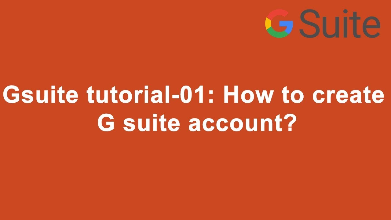 Gsuite tutorial-01: How to create a Gsuite account? - YouTube