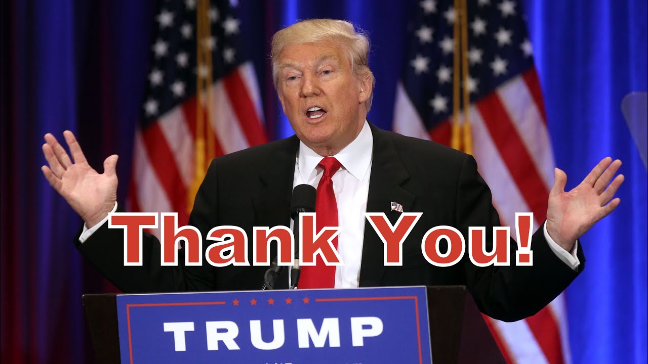 Thank You, Mr. Trump! - YouTube