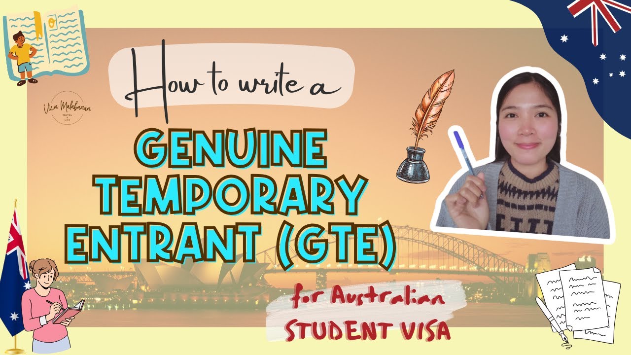 How to Write a GENUINE TEMPORARY ENTRANT (GTE) for AUSTRALIAN Student ...