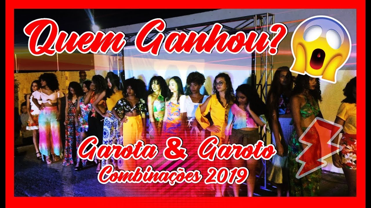💥A Grande Final do Concurso Garota & Garoto Combinações - 2019 | Hora ...