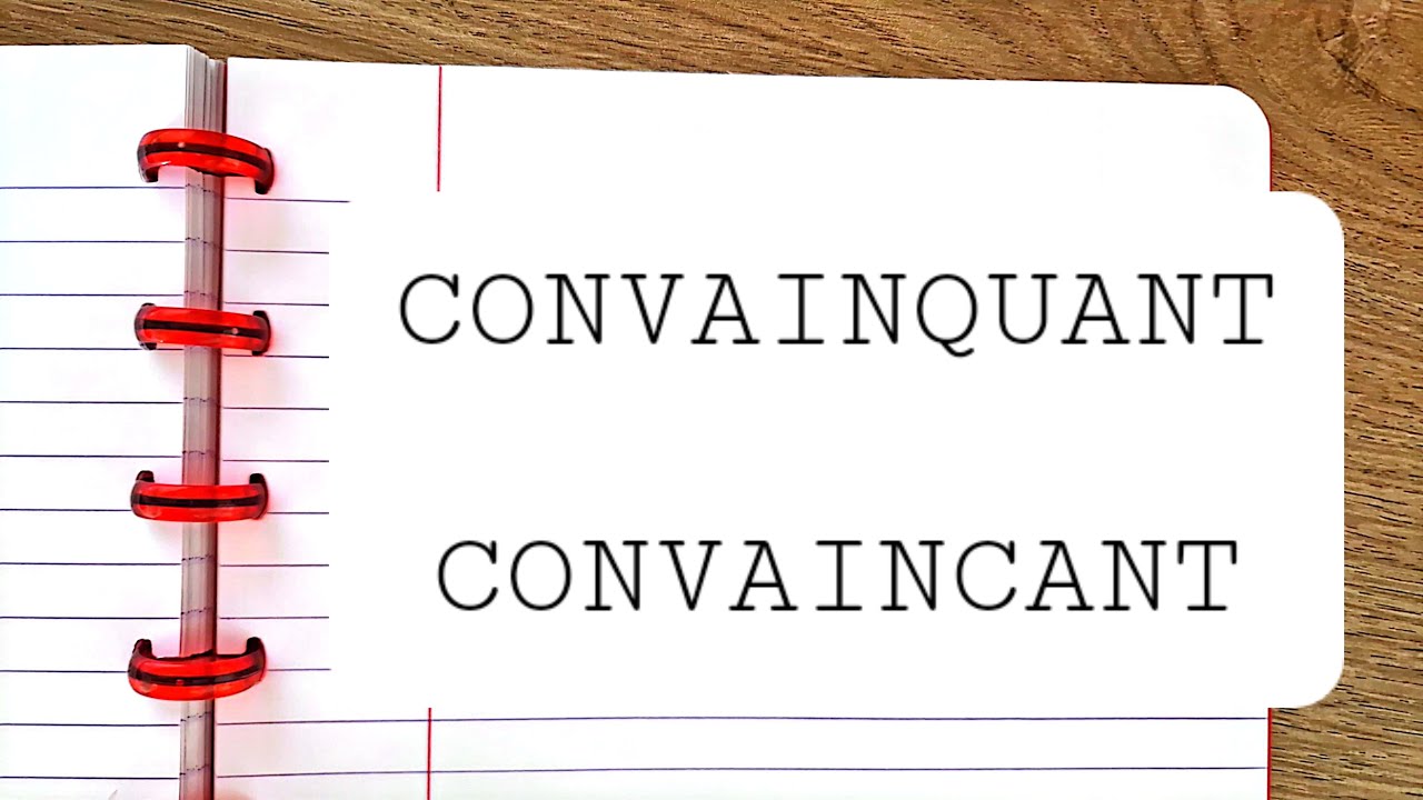 CONVAINQUANT ou CONVAINCANT - YouTube