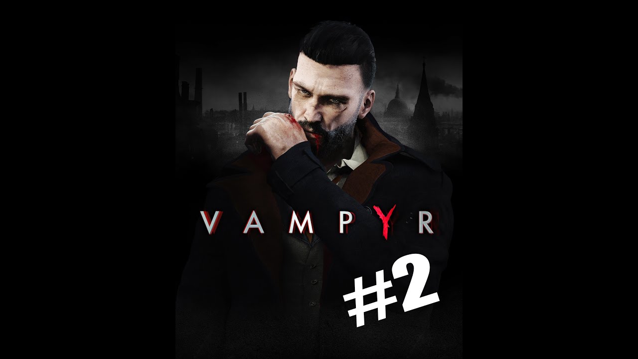 VAMPYR #2 | Gameplay en Español | PS4 | - YouTube