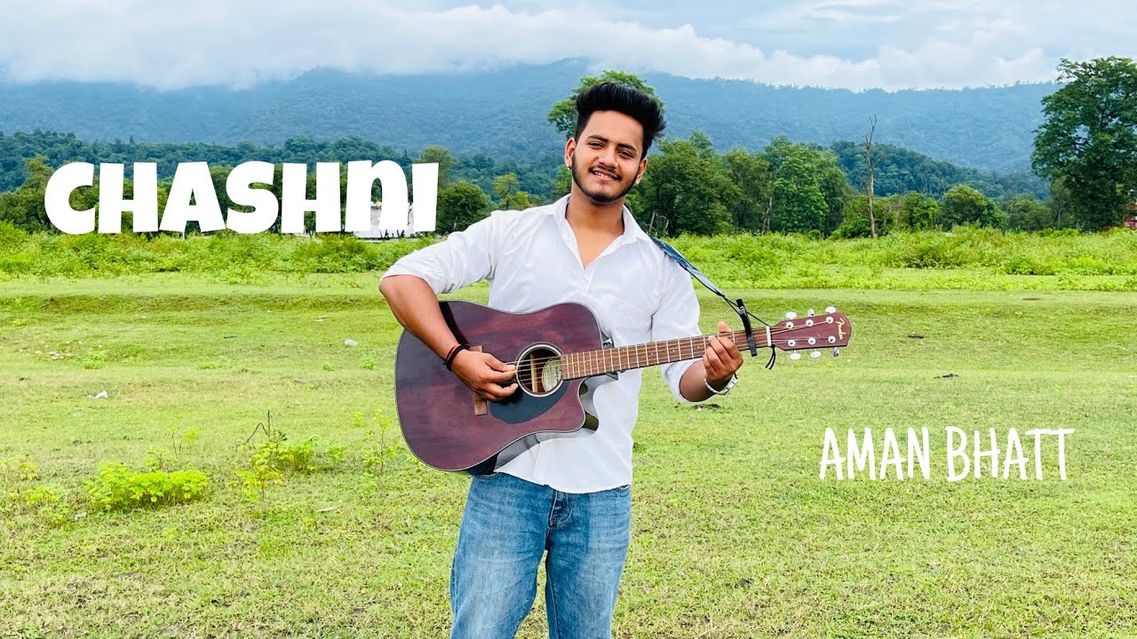 Chashni | bharat | cover by aman bhatt - YouTube