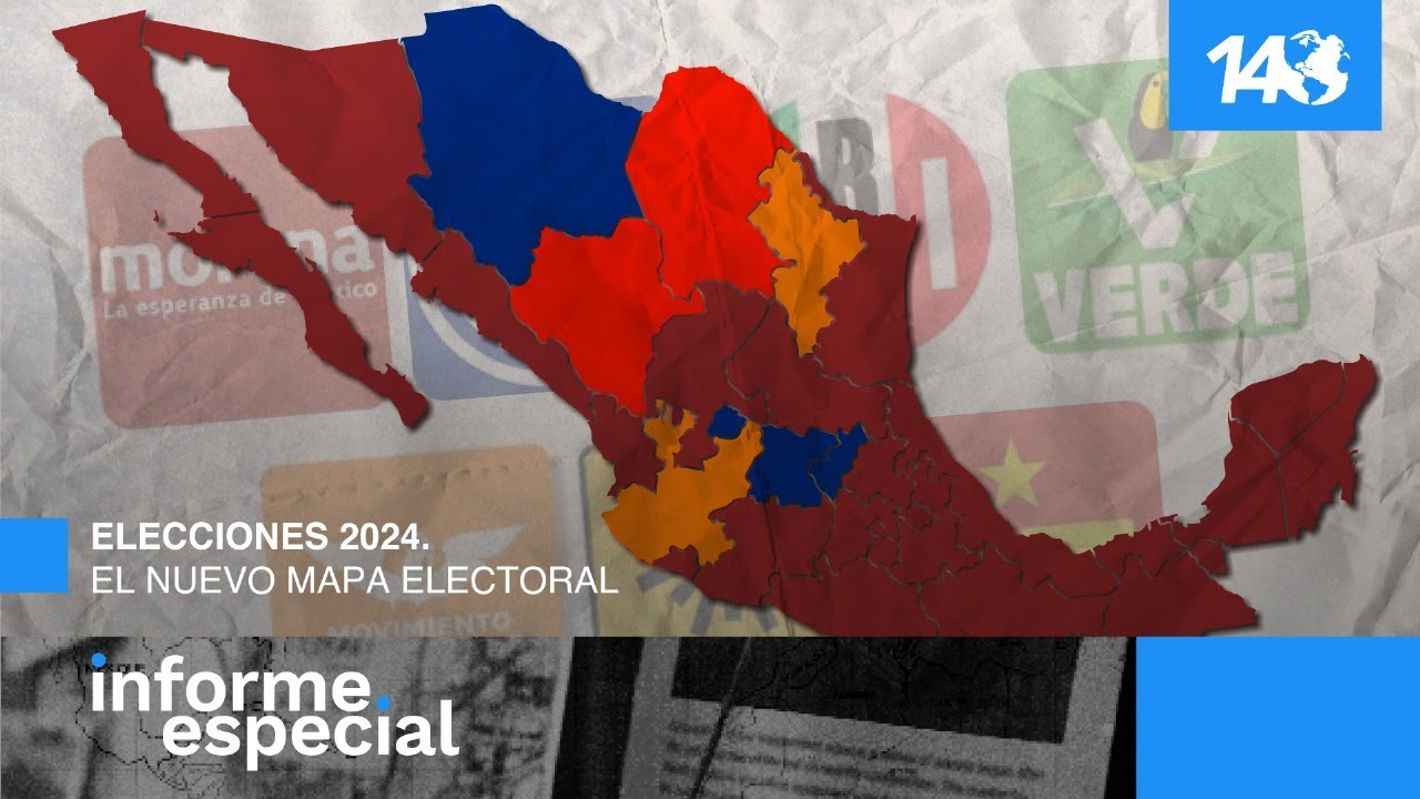 Informe Especial | Elecciones 2024. El nuevo mapa electoral. - YouTube