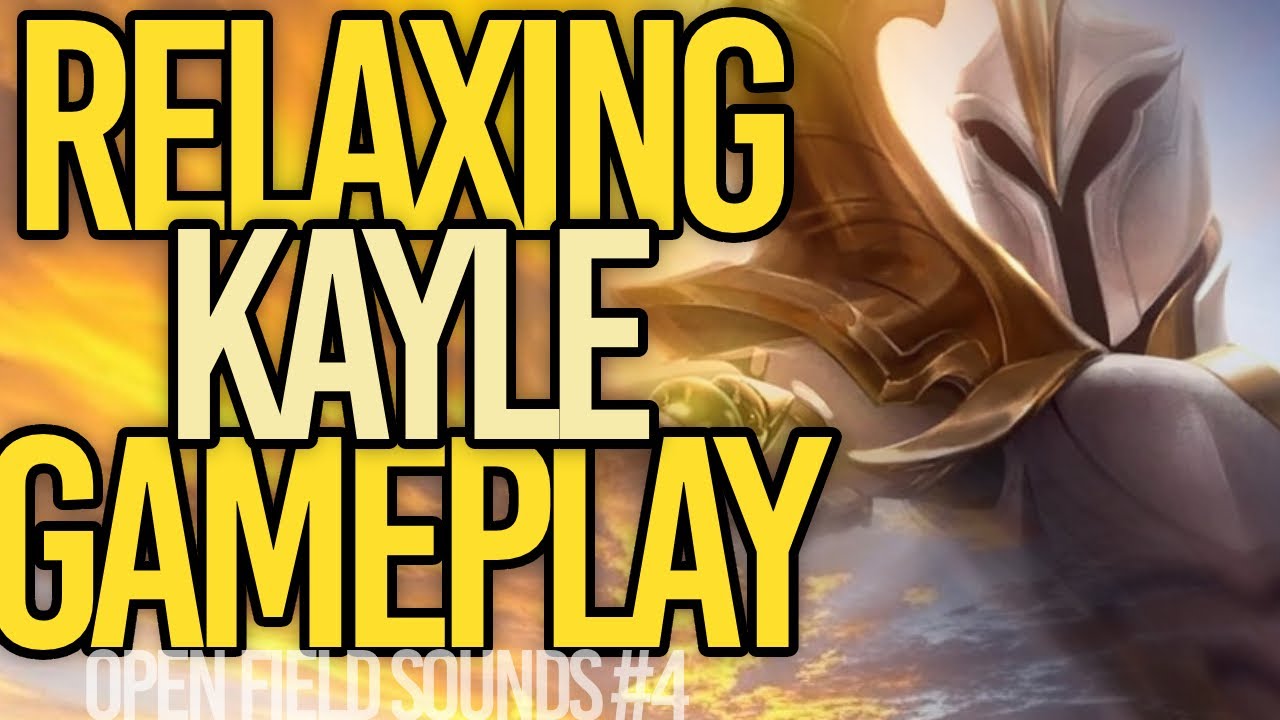 Relaxing Kayle Gameplay | Open Field Sounds #4 - YouTube
