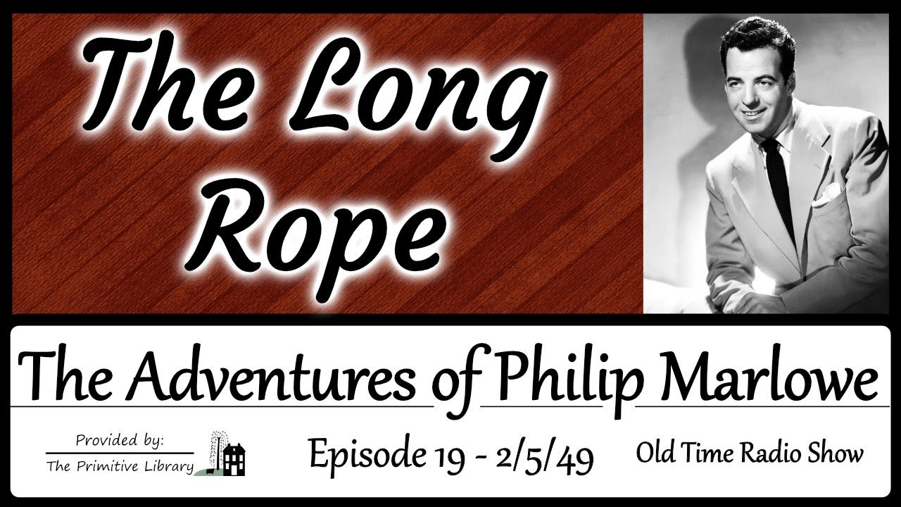 Adventures of Philip Marlowe the Long Rope Ep 19 Detective Mystery Old ...