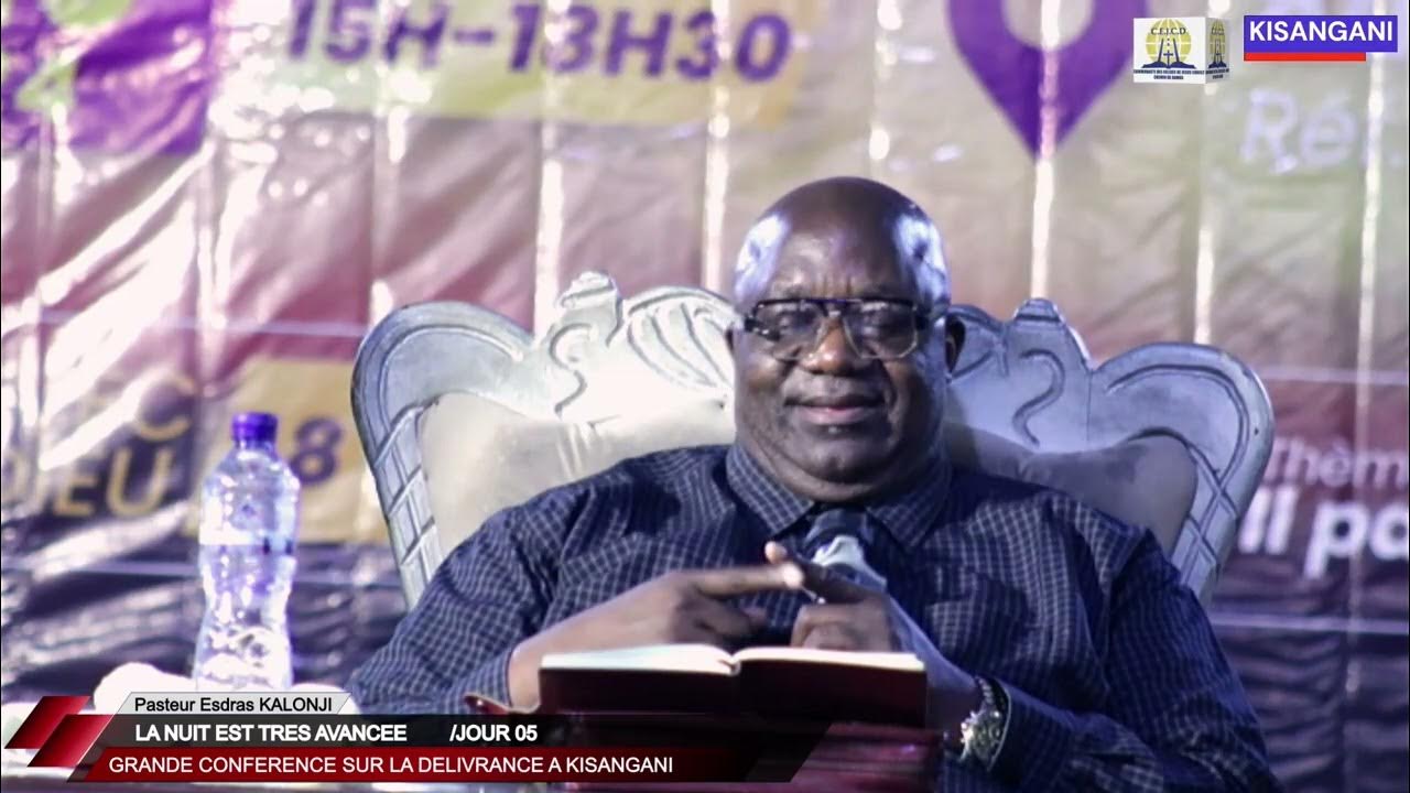 PASTEUR ESDRAS DE KIPUSHI A KISANGANI SUR LE THEME"LA NUIT EST TRES AVANCEE"Jour 5 18 juillet ...